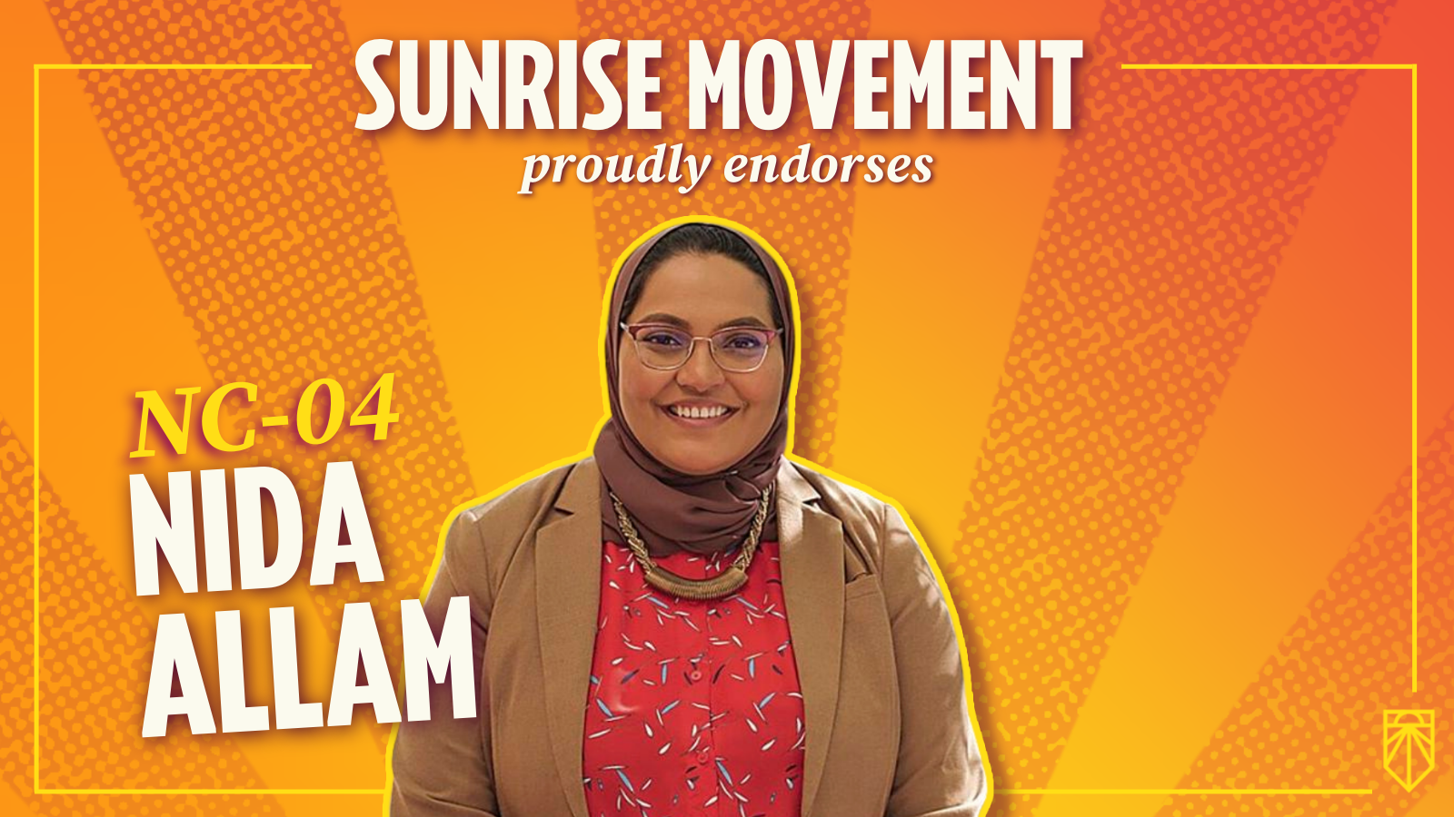 We Proudly Endorse Nida Allam - Sunrise Movement